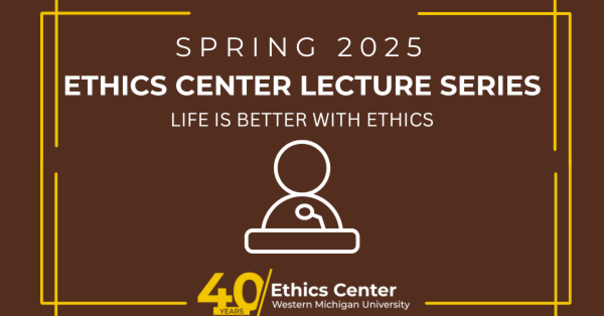 Ethics Center lectures start in February | Study of Ethics in Society ...